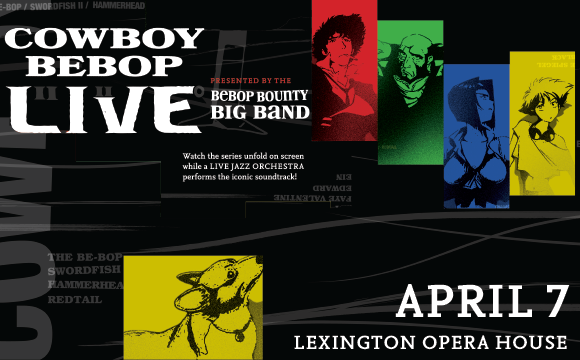 Cowboy Bebop LIVE | Central Bank Center