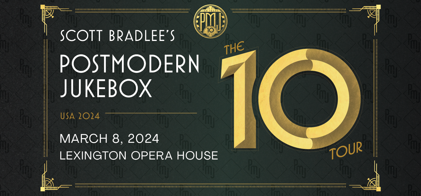 Scott Bradlee’s Postmodern Jukebox – The ‘10’ Tour | Central Bank Center